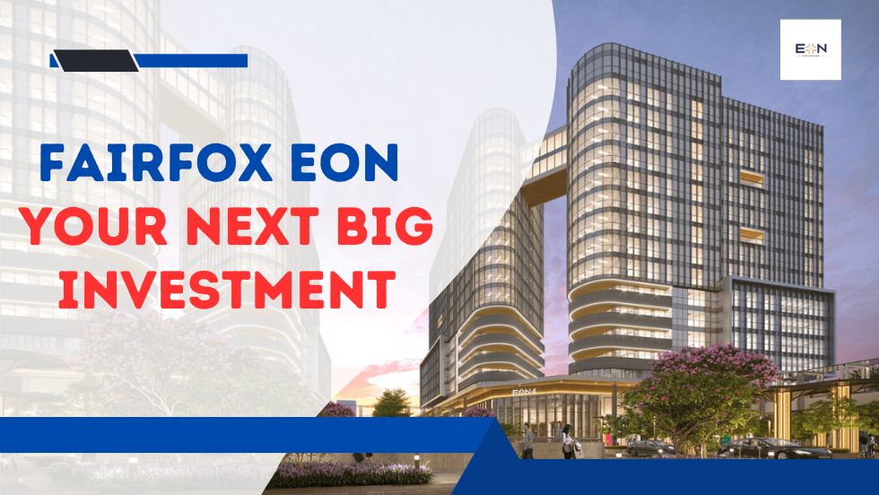 Fairfox EON – Your Next Big Investment - Fairfox EON Noida 140